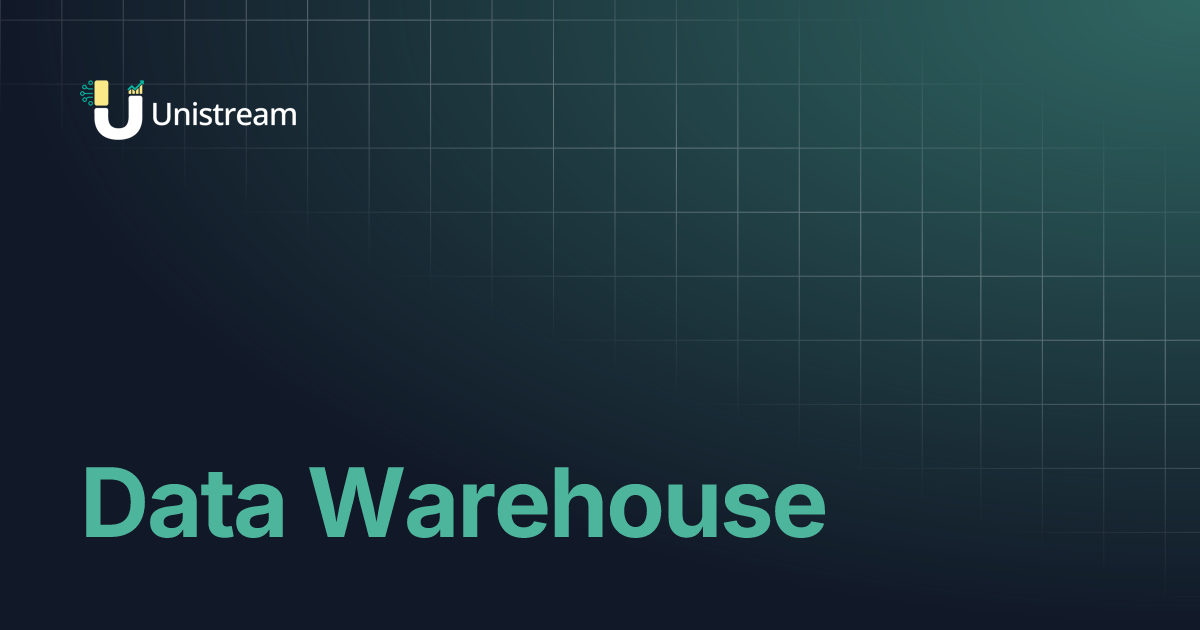 Data Warehouse | Unistream Docs