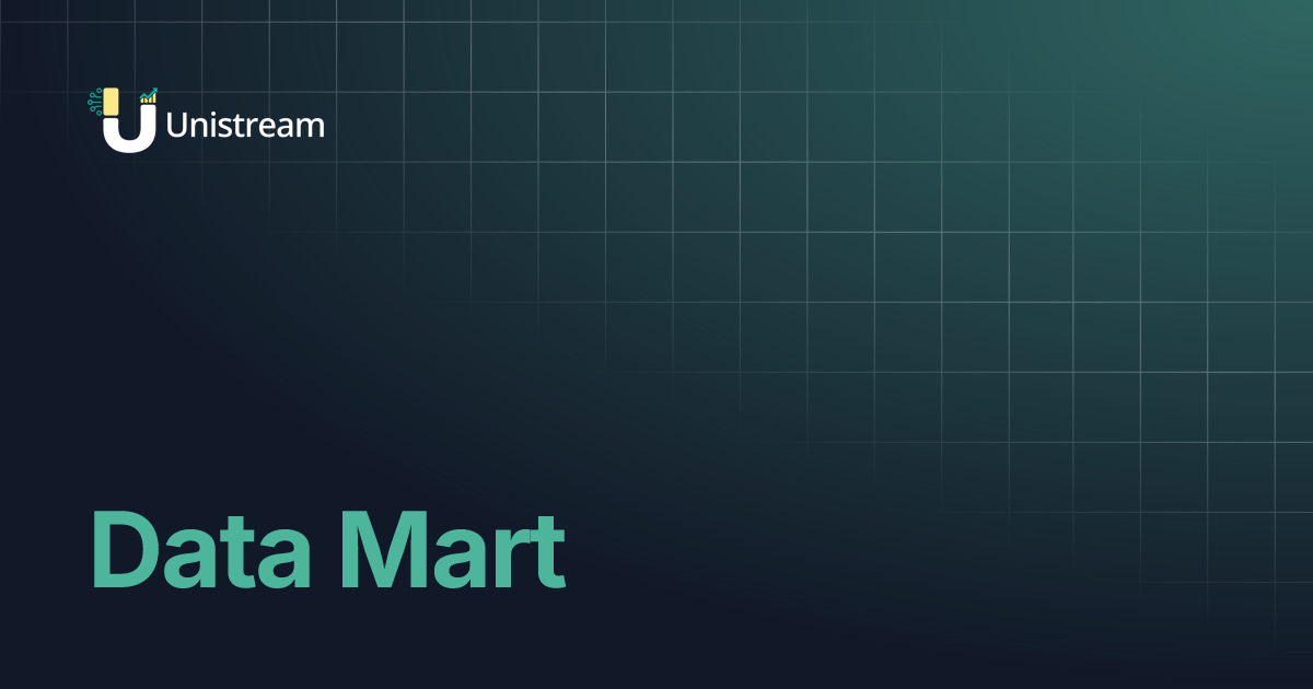 Data Mart | Unistream Docs