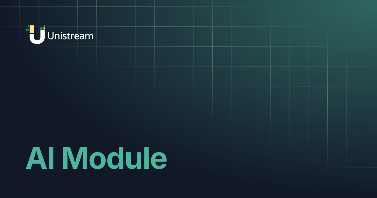 AI Module | Unistream Docs